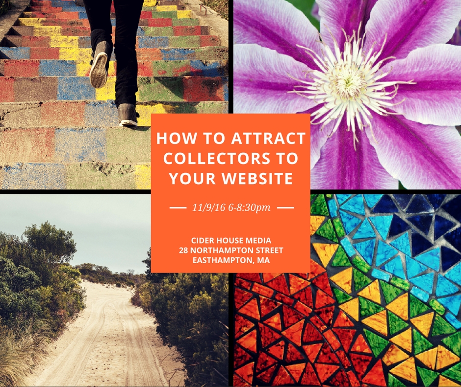 WORKSHOP: HOW TO ATTRACT MORE COLLECTORS TO YOUR WEBSITE | Easthampton ...